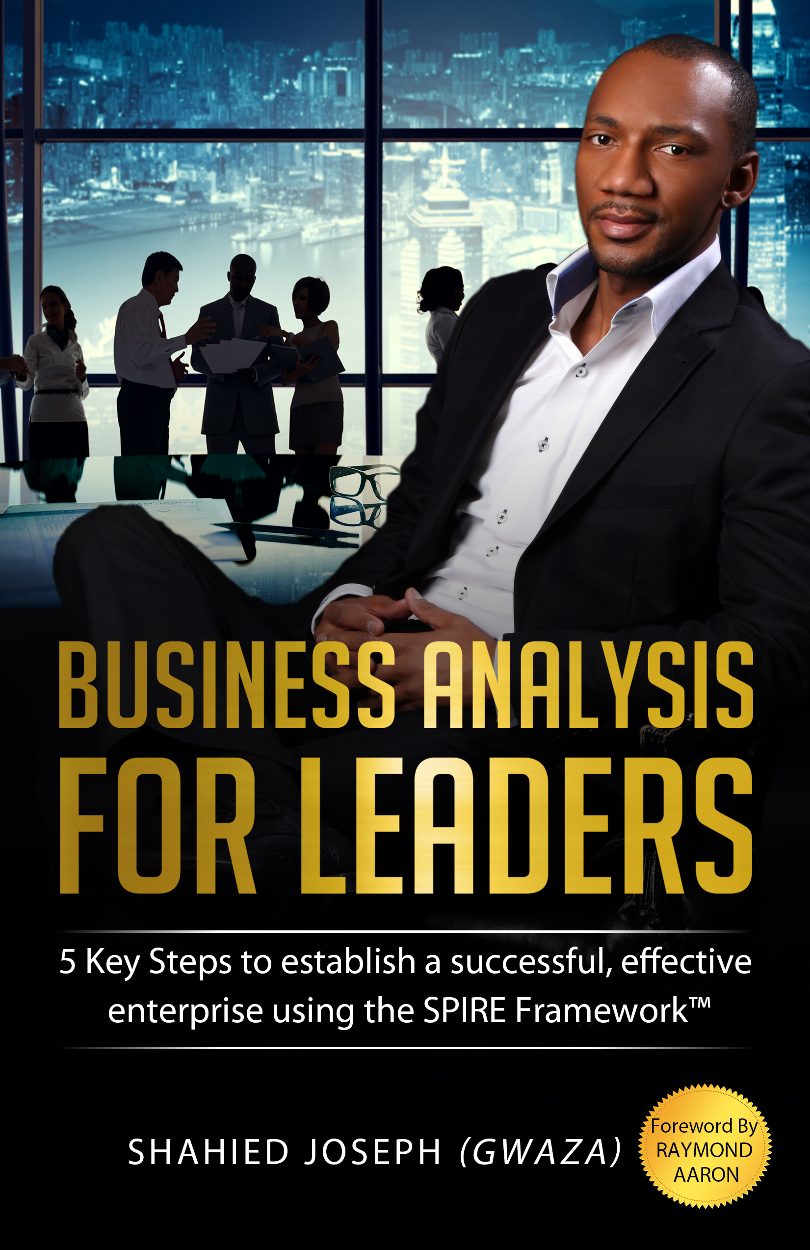 Business Analysis for Leaders: 5 Key Steps to Establish a Successful ...